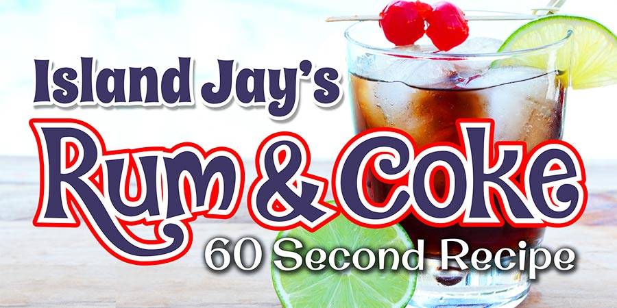 Island Jay's Rum & Coke Recipe & Video – IslandJay